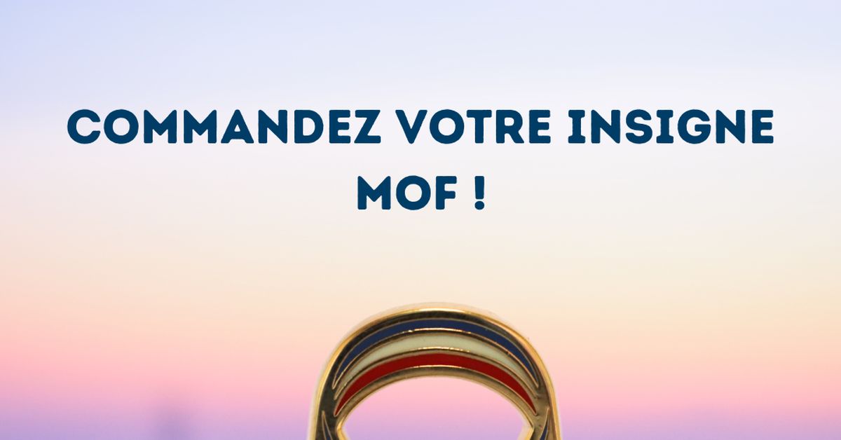 Commandez votre insigne MOF